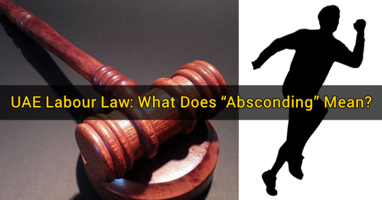 UAE Labour Law: What Does “Absconding” Mean? | Dubai OFW