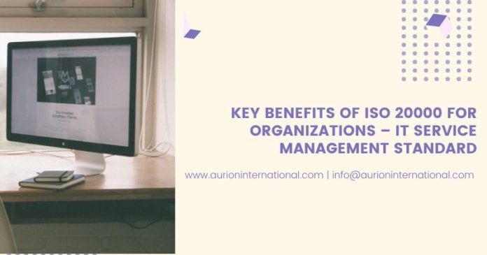 Key Benefits of ISO 20000 for Organizations – IT Service Management ...