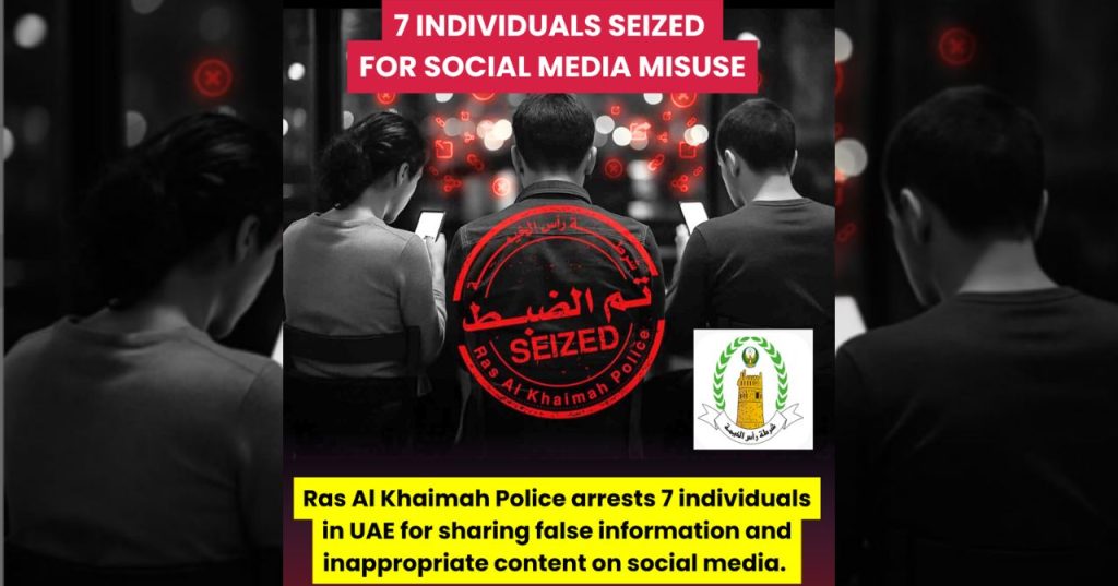 RAK Police Arrests Seven People for Social Media Misuse, Facing Legal ...